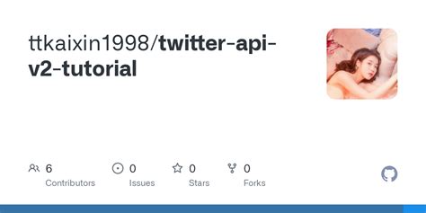 github ttkaixin1998 twitter api v2 tutorial
