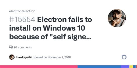 Electron Fails To Install On Windows Because Of Self Signed Certificate In Certificate Chain
