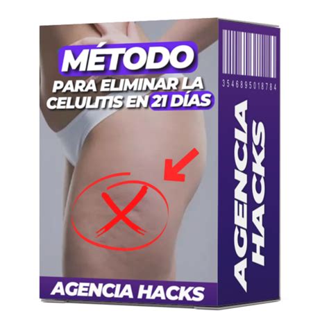 Método Para Eliminar La Celulitis En 21 Días Agencia Hacks Ninja