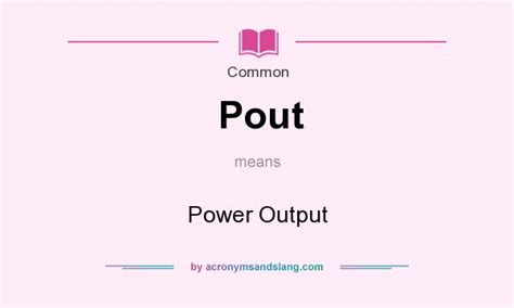 What Does Pout Mean Definition Of Pout Pout Stands For Power
