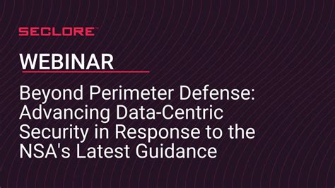 Webinar Nsa Guidance For Data Security Seclore Posted On The Topic Linkedin