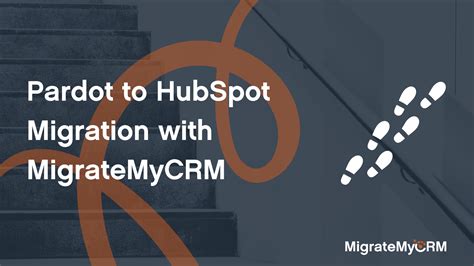 Pardot To Hubspot Migration How To Migratemycrm Blog