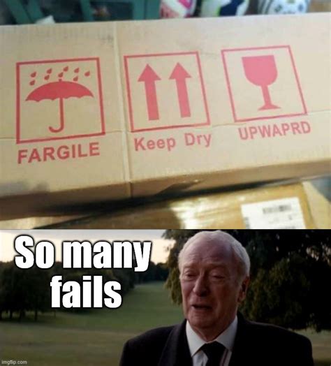 Too Many Fails Imgflip
