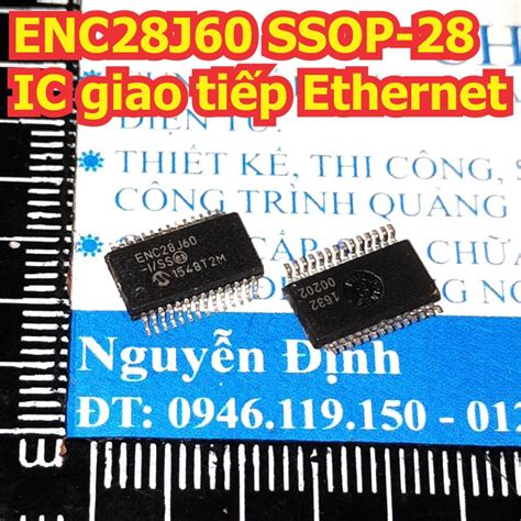 ENC28J60 I SS ENC28J60 ENC 28J60 SSOP 28 IC giao tiếp Ethernet kde1596 Shopee Việt Nam