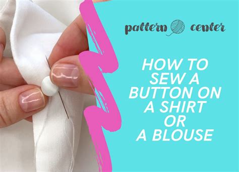 How To Sew A Button On A Shirt By Hand With Photos Video