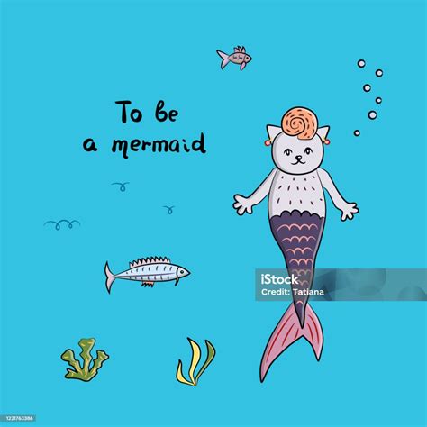바다에서 인어 꼬리와 고양이의 귀여운 만화 캐릭터 인어가 되라 핸드 레터링 잉크 아기 디자인에 대한 물고기 고립 된 스톡 벡터 일러스트와 새끼 고양이 0명에 대한 스톡 벡터
