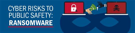 New Ransomware Guide Helps Improve Public Safety Cyber Resiliency Cisa