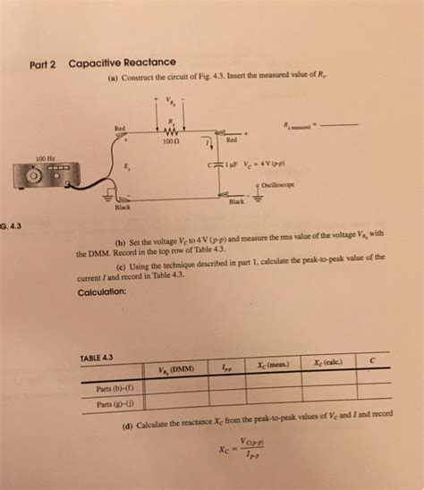 Part Capacitive Reactance A Construct The Circuit Chegg