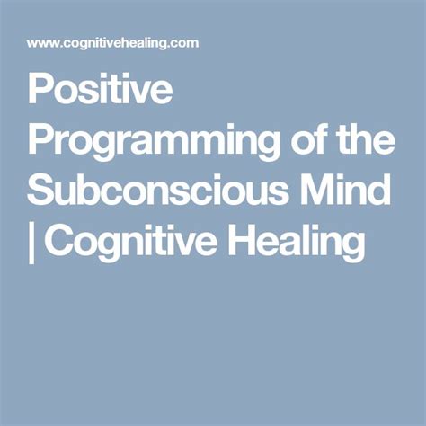 Positive Programming Of The Subconscious Mind Cognitive Healing