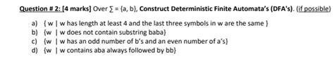 Solved Question 2 4 Marks Over Σ Ab Construct