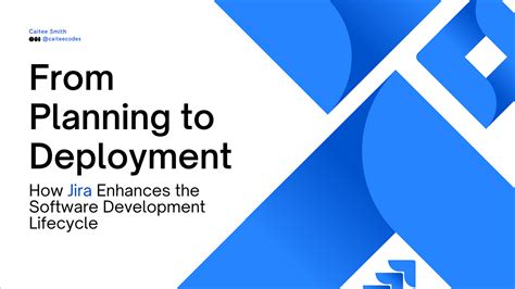From Planning To Deployment How Jira Enhances The Software Development Lifecycle By Caitee
