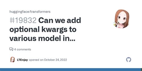 Can We Add Optional Kwargs To Various Model In Addition To Their Required Fixed Inputs · Issue