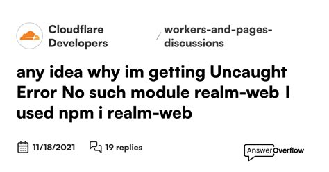 Any Idea Why Im Getting ``uncaught Error No Such Module Realm Web`` I Used ``npm I Realm