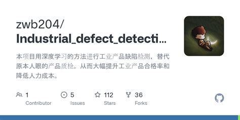Github Zwb204 Industrial Defect Detection 本项目用深度学习的方法进行工业产品缺陷检测，替代原本