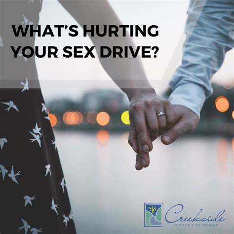 Whats Hurting Your Sex Drive Creekside Center For Women