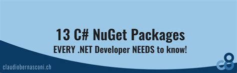 13 C Nuget Packages Every Net Developer Needs To Know Claudio Bernasconi
