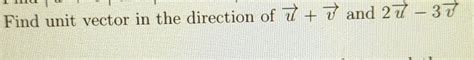 solved let u and v find unit vector in the