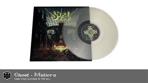Ghost Meliora Clear Vinyl Limited To 700 Ex Youtube