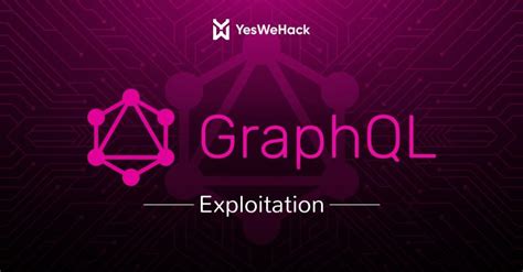 Hacking Graphql Endpoints In Bug Bounty Programs Yeswehack