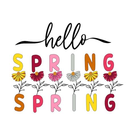 Premium Vector Hello Spring Vector Design For T Shirt Poster Neoteric