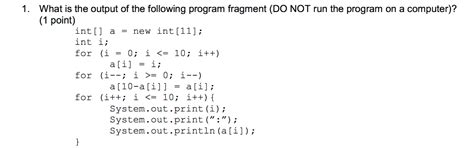 Solved What Is The Output Of The Following Program Fragment