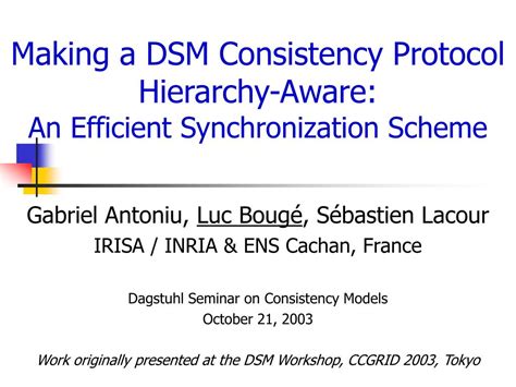 Ppt Making A Dsm Consistency Protocol Hierarchy Aware An Efficient