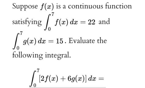 Solved Suppose F X Is A Continuous Function 7 Satisfying Chegg Com