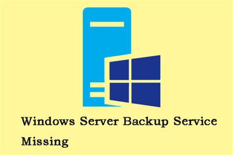 How To Fix The Windows Server Backup Service Missing Issue