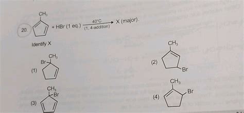 CH3 40C 20 HBr 1 Eq 1 4 Addition X Major StudyX