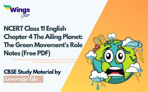 Ncert Class 11 English Chapter 4 The Ailing Planet The Green Movement