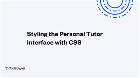 Styling The Personal Tutor Interface With Css Codesignal Learn
