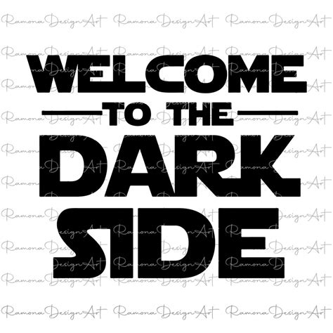Star Wars Svg Welcome To The Dark Side Svg Star Wars Svg Clip Art Instant Download Etsy