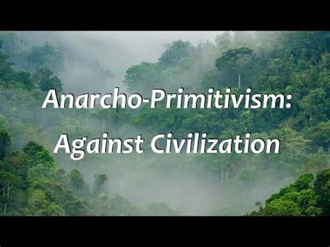 Anarcho Primitivism Youtube