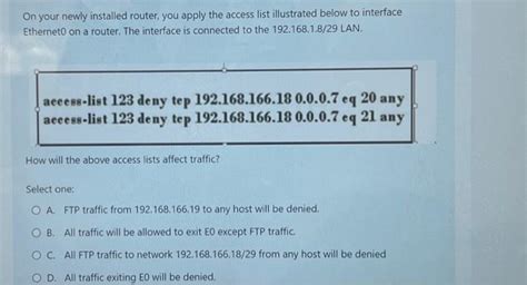 Solved On Your Newly Installed Router You Apply The Access Chegg Com