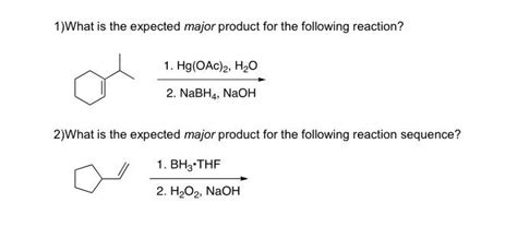Solved 1 What Is The Expected Major Product For The
