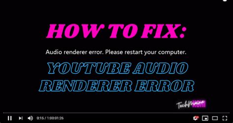 How To Fix Youtube Audio Renderer Error In Windows 10 TechMaina
