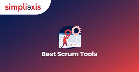 Top Best Scrum Tools For Streamlined Agile Project Management