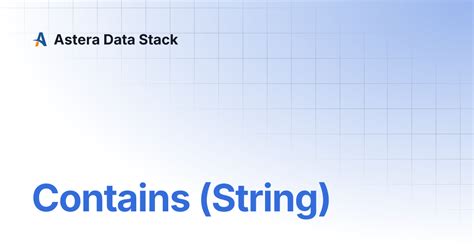 Contains String Astera Data Stack