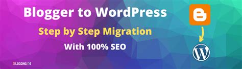 How To Migrate Website From Blogger To Wordpress With 100 Seo