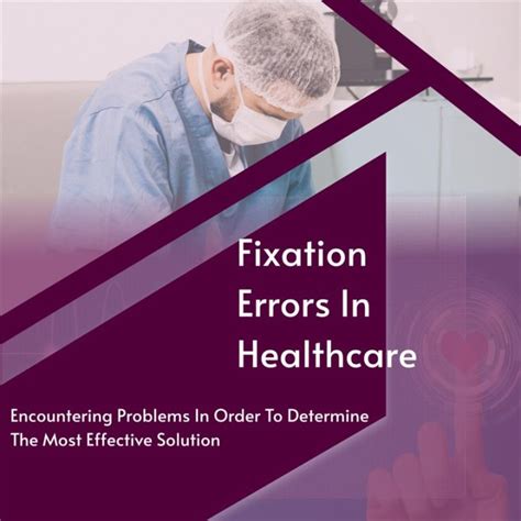 A Perspective On Errors In Healthcare And Solutions