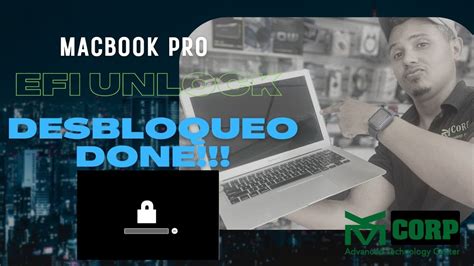 Desbloqueo Efi Macbook Pro Efi Unlock macbook pro Reparación exitosa YouTube