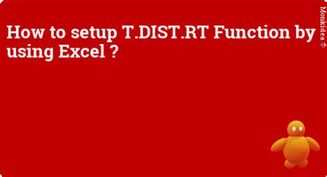 How To Implement T DIST RT Function In Excel Monkidea Analytics Idea Of Wisdom With Analytics