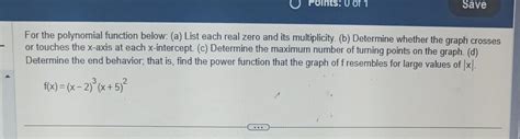 Solved For The Polynomial Function Below A List Each Real