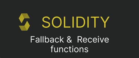 understanding fallback and receive functions in solidity dev community