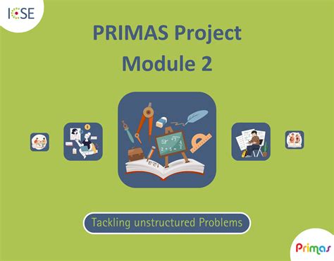 Primas Module 2 Tackling Unstructured Problems Icse International Centre For Stem Education