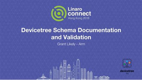 Hkg18 120 Devicetree Schema Documentation And Validation Ppt