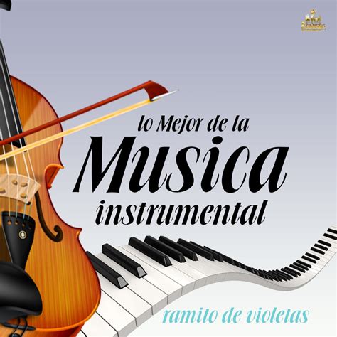 Ramito De Violetas By Musica Relajante And Lo Mejor De La Musica