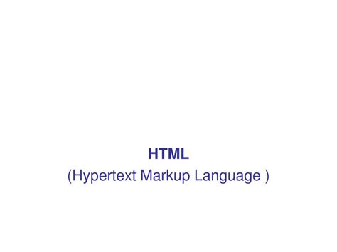 Ppt Html Hypertext Markup Language Powerpoint Presentation Free Download Id3196969