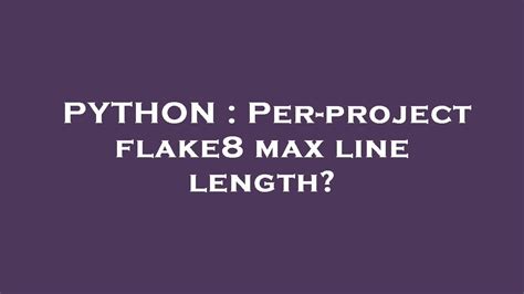 Max Line Length At Lynda Rahman Blog
