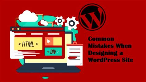 Common Mistakes When Designing A Wordpress Site